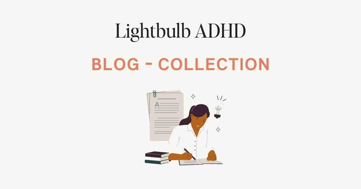 Blog Collection | Lightbulb ADHD